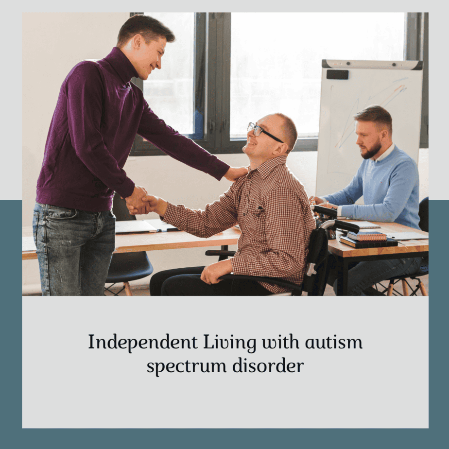 Independent Living with autism spectrum disorder - Adulting on the Spectrum