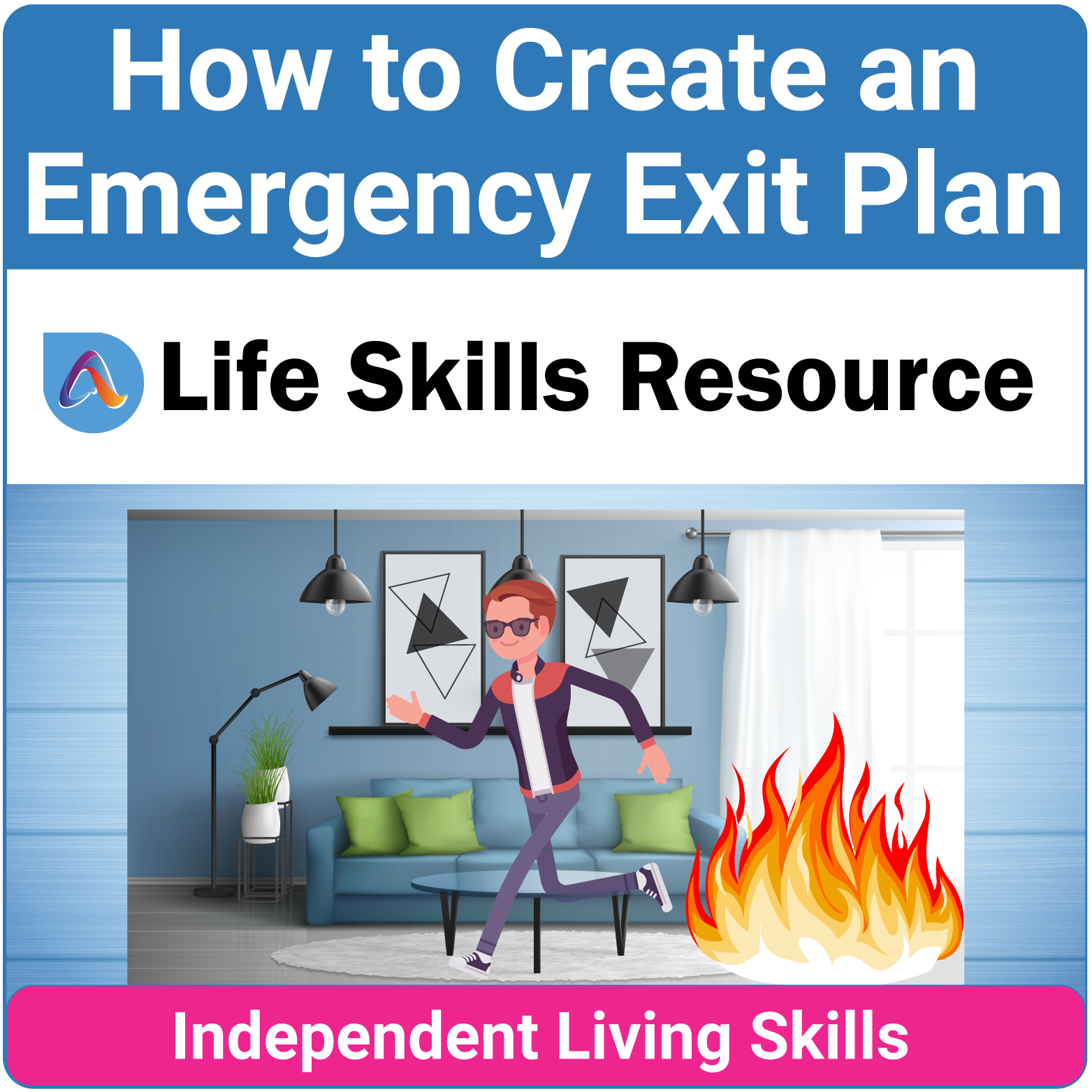 Life Skills Video - How to Create an Emergency Exit Plan